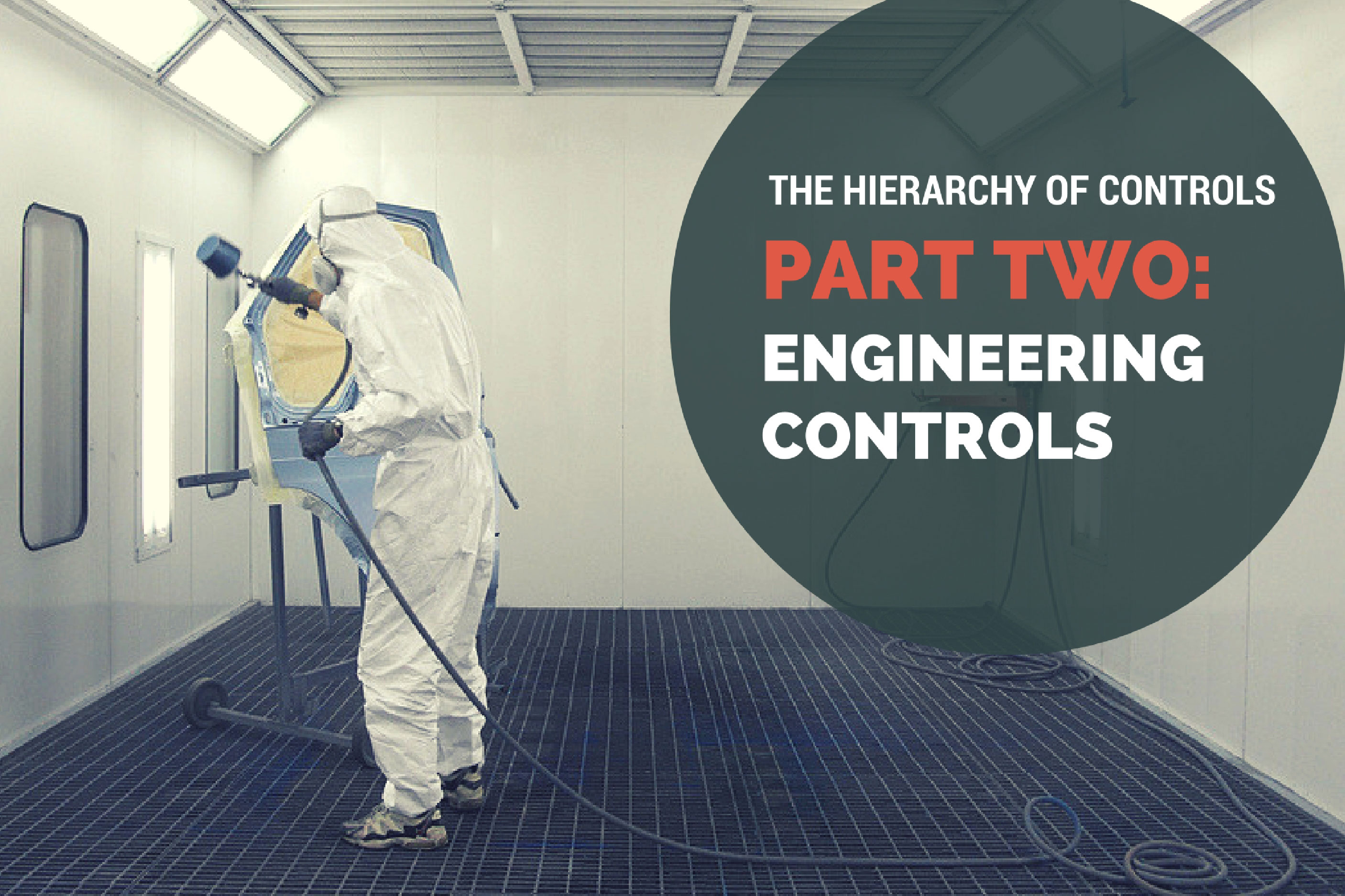 The Hierarchy of Controls, Part Two: Engineering Controls - Fall ... The Hierarchy of Controls, Part Two: Engineering Controls - Fall ...